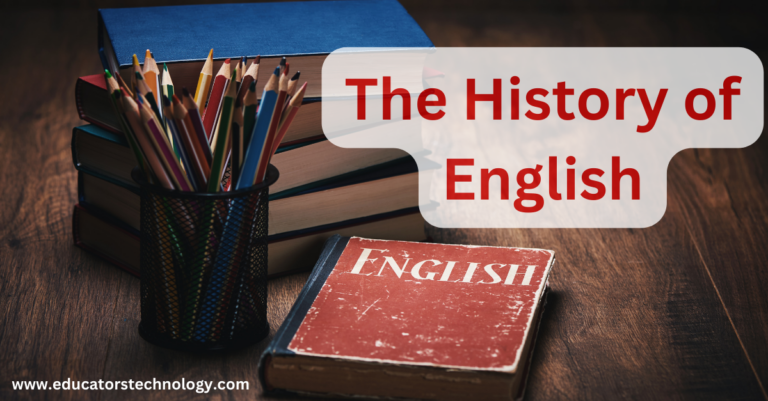 The History of English in Ten minutes - Educators Technology