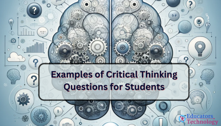 Examples of Critical Thinking Questions for Students - Educators Technology